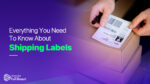 Understanding Shipping Labels: Order Fulfillment 101 - Shiprocket