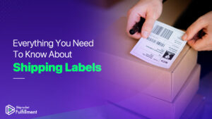 Understanding Shipping Labels: Order Fulfillment 101 - Shiprocket