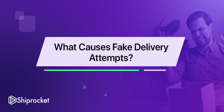 Fake Delivery Attempt and How Can You Prevent It? - Shiprocket