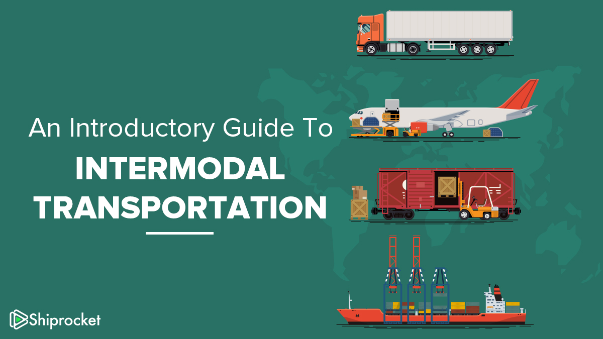 Intermodal Transportation Guide What Is It And When