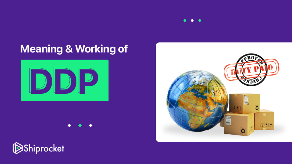 What Does DDP Mean & How Does It Work? -Shiprocket