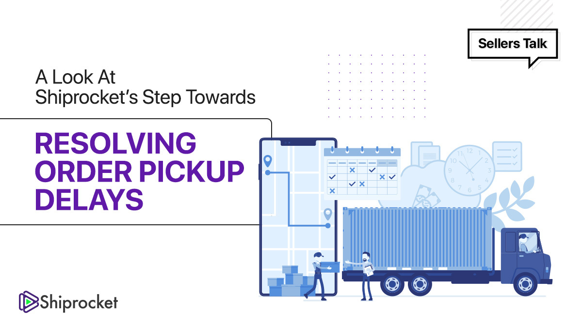 A Look At Shiprocket’s Step Towards Resolving Order Pickup Delays ...