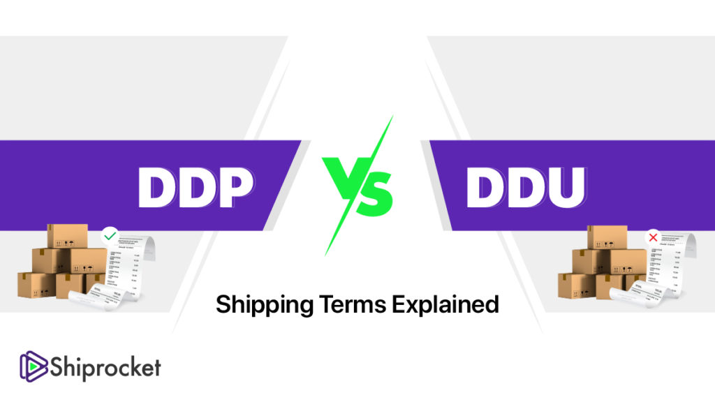 DDP vs DDU Shipping - Understanding the Differences -Shiprocket