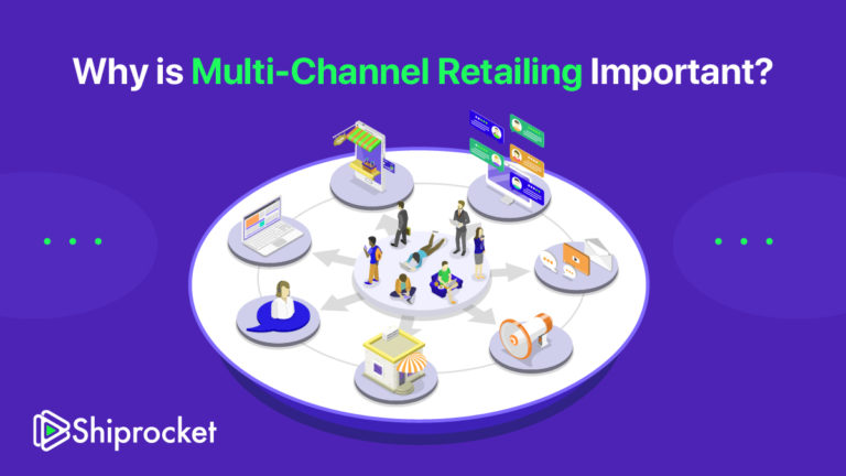 What is Multi Channel Retailing? & Its Importance - Shiprocket