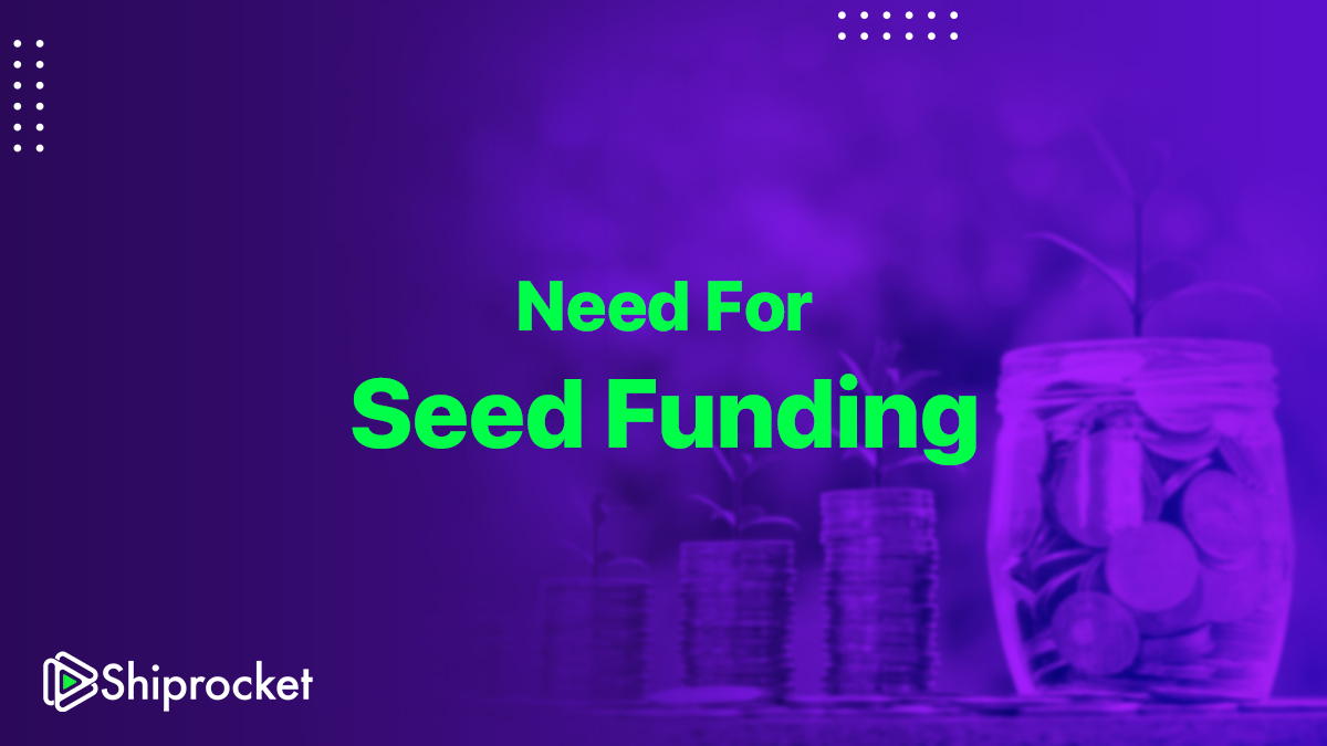 Seed Funding: How it Works -Shiprocket
