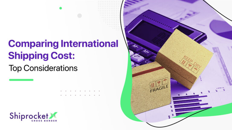 Top Considerations While Comparing International Shipping Cost ...