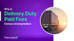 Why is Delivery Duty Paid Fees Famous Among Sellers -Shiprocket X