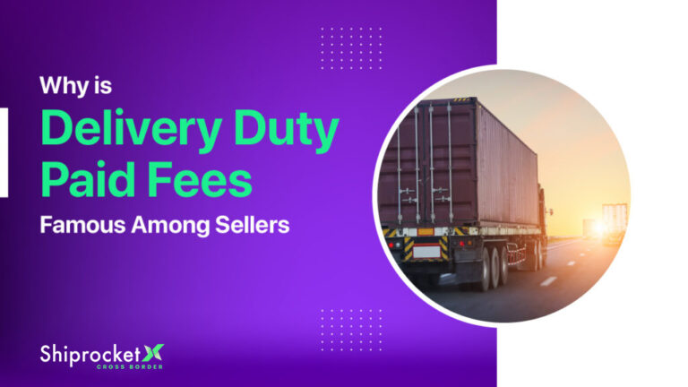 What Is Delivery Duty Paid (DDP)? Why Is It Famous Among Sellers ...
