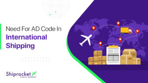 What Is AD Code In International Shipping? - Shiprocket X