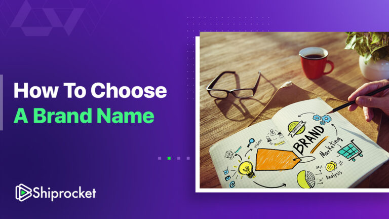 How Do You Choose a Great Brand Name? - Shiprocket