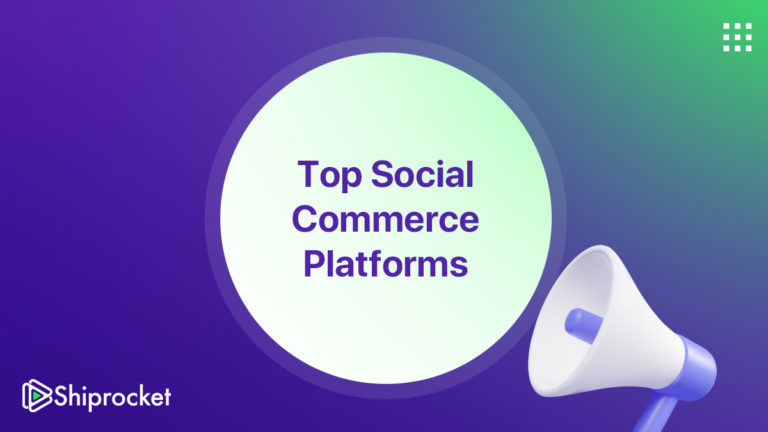 Social Commerce: Role, Top Platforms, Strategies, & Benefits - Shiprocket