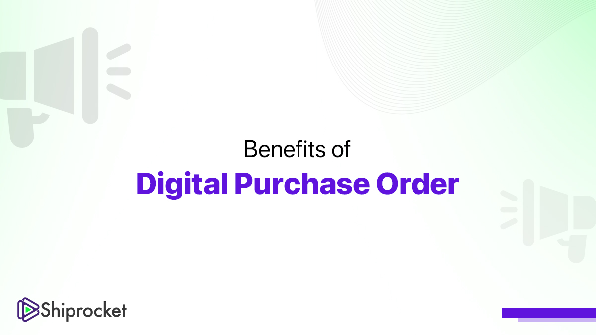 Purchase Order: Definition, Process & Benefits - Shiprocket