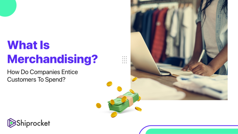 What is Merchandising? Strategies and Benefits - Shiprocket