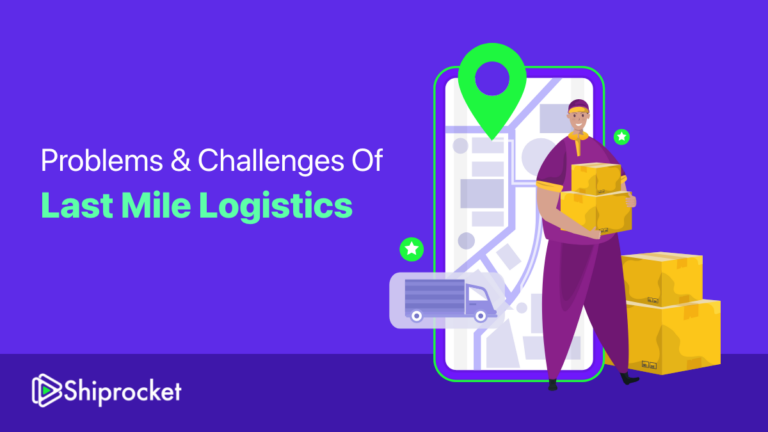 What is Last Mile Logistics? Top Challenges Faced & Solutions - Shiprocket