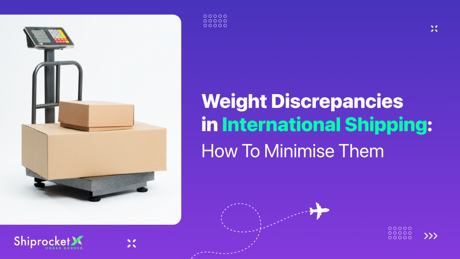 Tips To Minimise Shipment Weight Discrepancies In Global Shipping ...