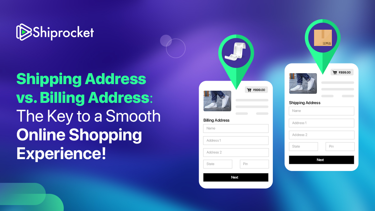 Shipping Address Vs. Billing Address: The Comparison - Shiprocket