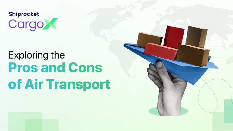 Advantages and Disadvantages of Air Transport - Shiprocket CargoX