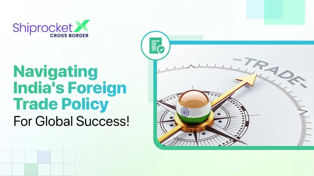 India's Foreign Trade Policy 2023: Boosting Exports - Shiprocket X