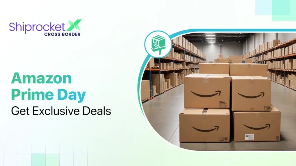 Amazon Prime Day 2024: Dates, Deals, Tips for Sellers - Shiprocket X