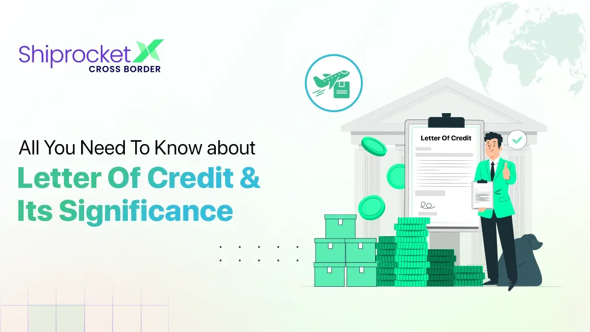 Letter of Credit: Types, Benefits, and Process Explained - Shiprocket X