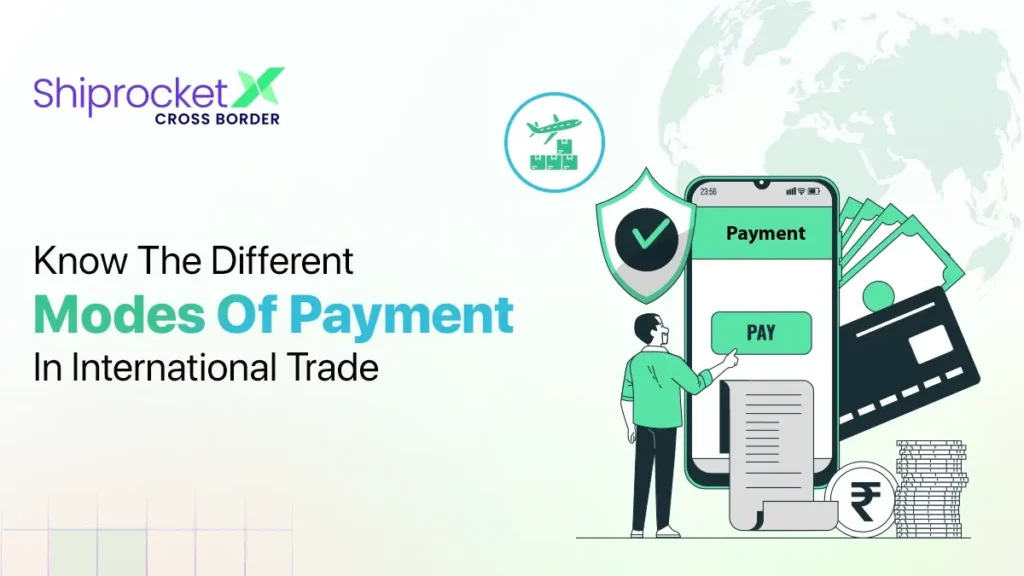Modes of Payment in International Trade: An Extensive Guide - Shiprocket X