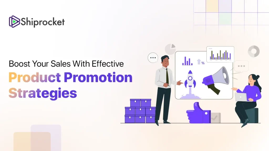 Product Promotion: Elevating Your Product Visibility - Shiprocket