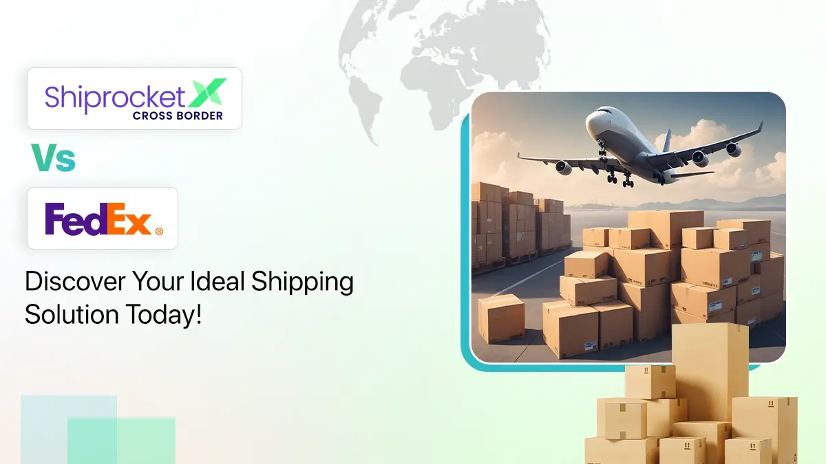 ShiprocketX Vs FedEx: Finding The Perfect Shipping Solution - Shiprocket X