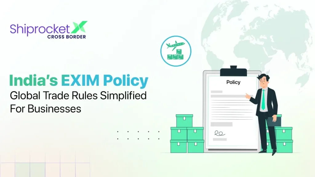 What is India's EXIM Policy? Features, Incentives, & Key Players ...